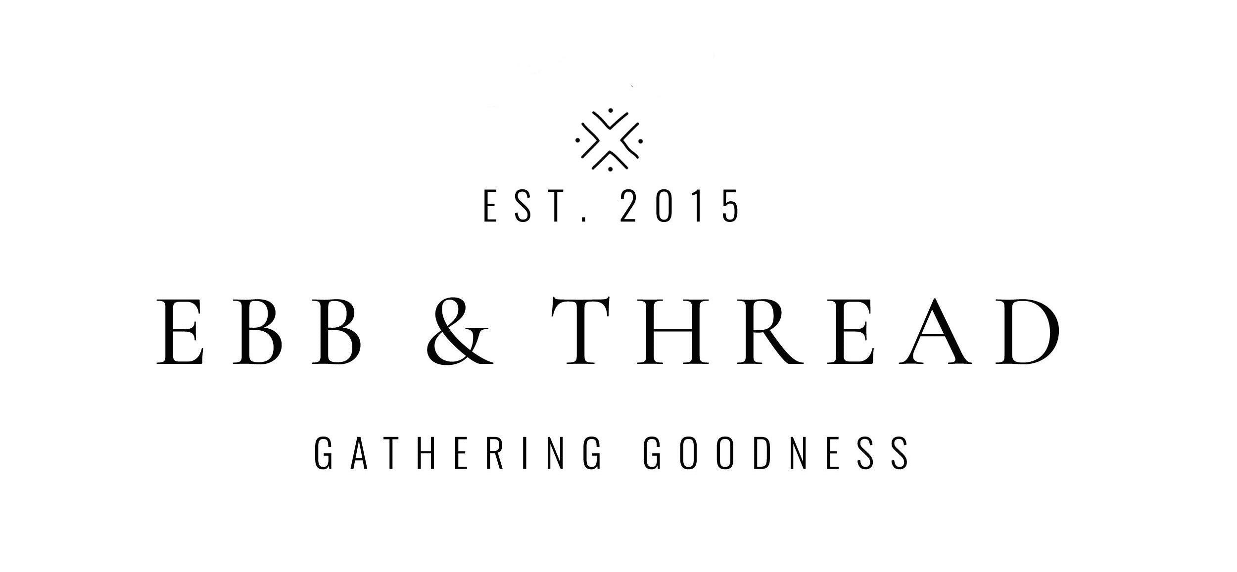 Gathering Goodness from Around the Globe – Ebb and Thread